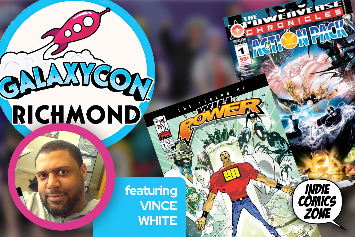 Join Indie Comics Zone as We Host a Panel With Four Superstars at GalaxyCon Richmond - Indie ...
